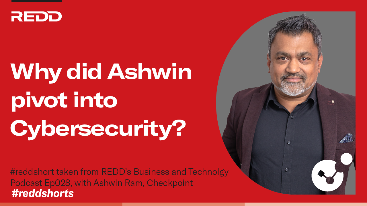 Why did Ashwin pivot into Cybersecurity? - REDD