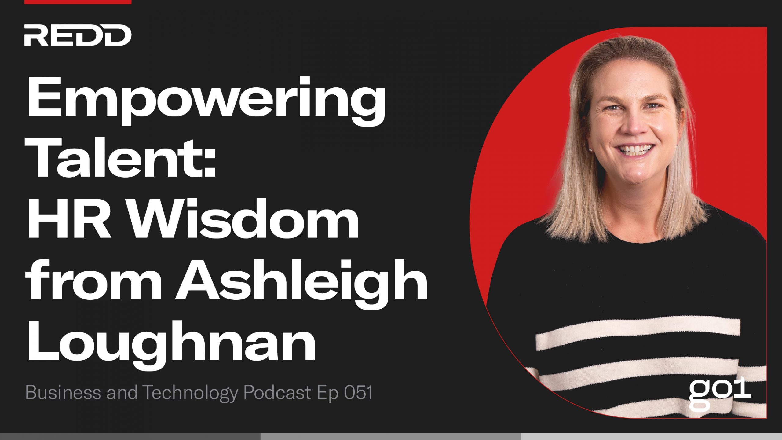 Empowering Talent: HR Wisdom from Ashleigh Loughnan - REDD
